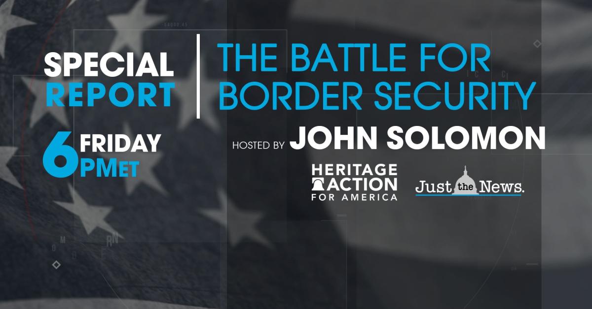 Special Report: ‘The Battle for Border Security’ | Just The News