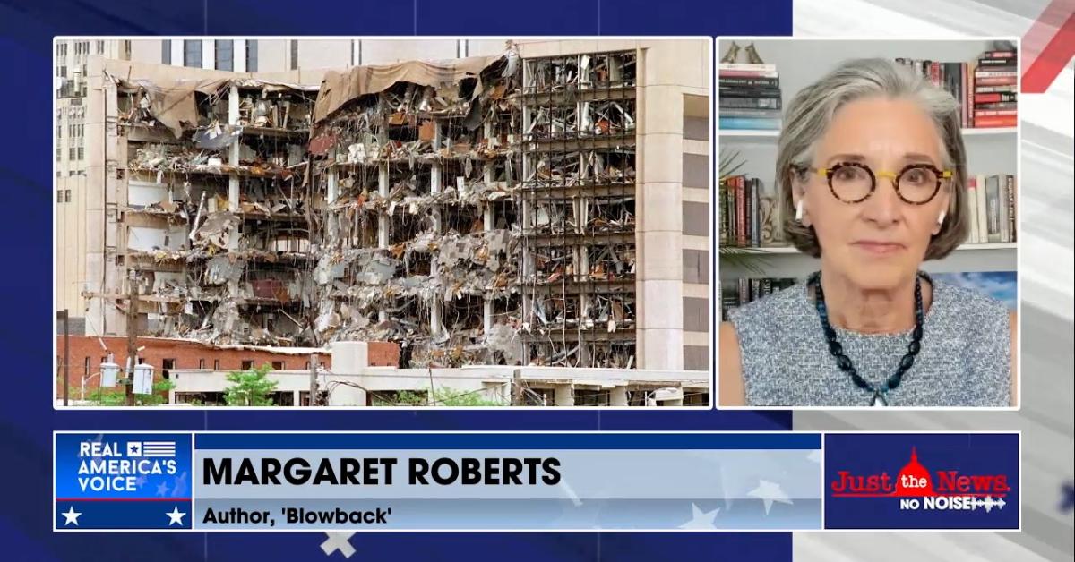 Margaret Roberts sheds light on the Oklahoma City bombing | Just The News