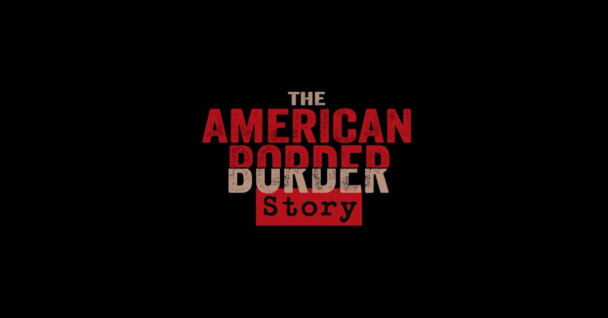 WATCH: The American Border Story | Just The News