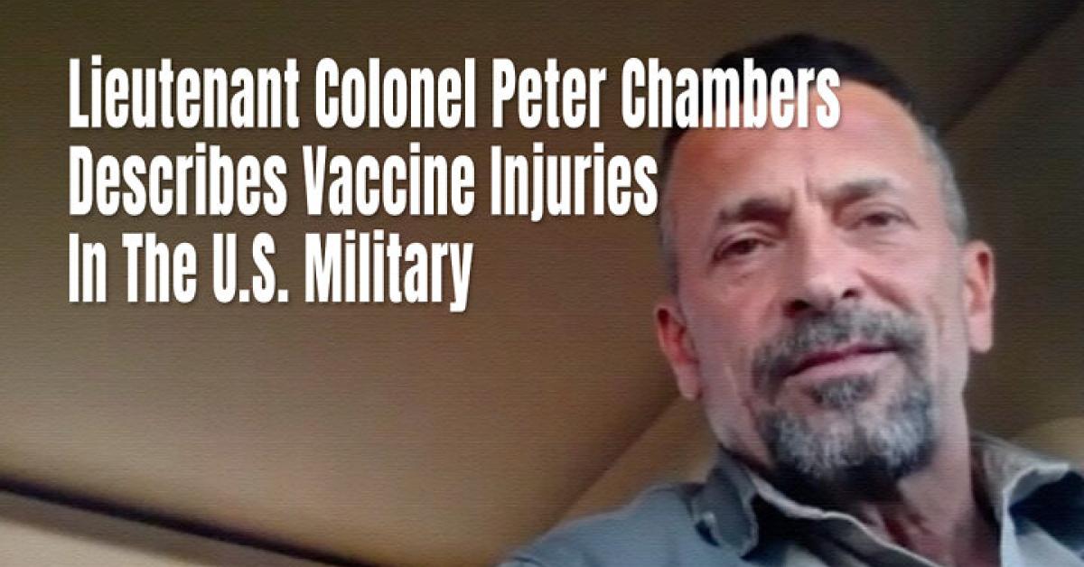 Lieutenant Colonel Peter Chambers Describes Vaccine Injuries In The U.S ...