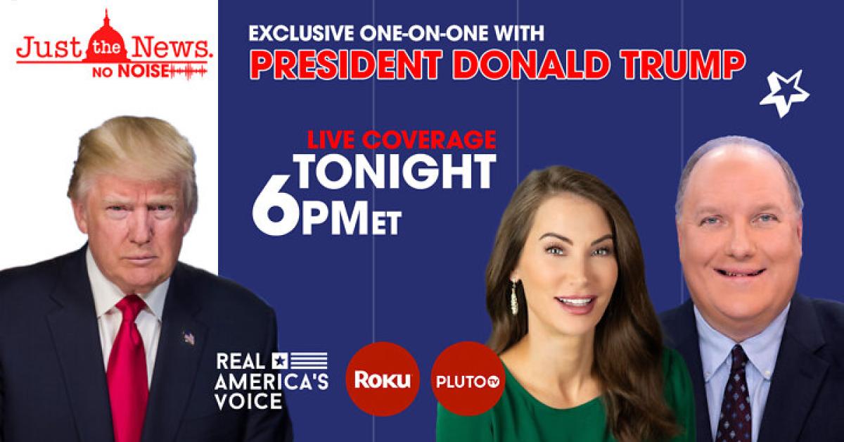 Just The News - Not Noise Exclusive Interview With President Trump ...