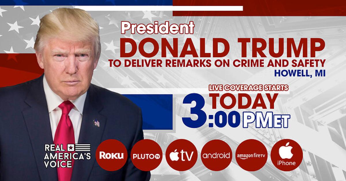 PRESIDENT TRUMP TO DELIVER REMARKS IN HOWELL MI | Just The News